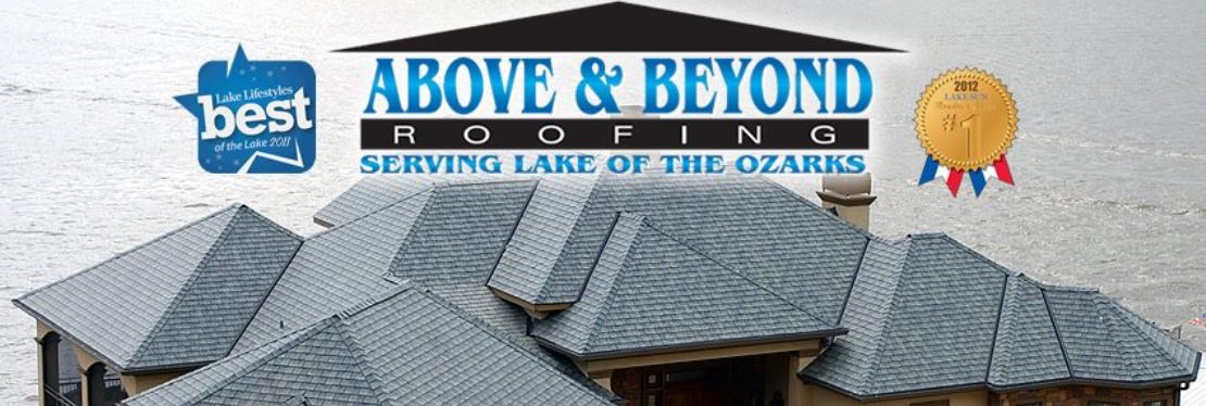 Above & Beyond Roofing - 176 Reviews - Roofing in Osage Beach, MO - Birdeye